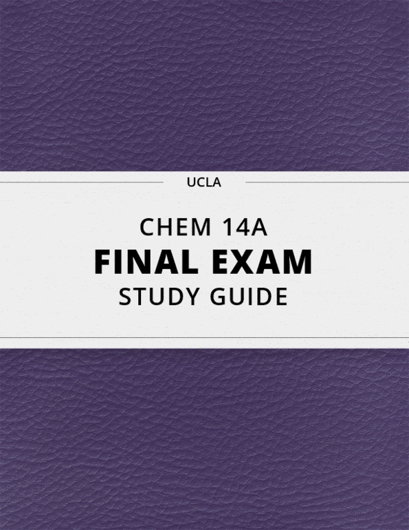 [CHEM 14A] - Final Exam Guide - Everything you need to know! (24 pages ...