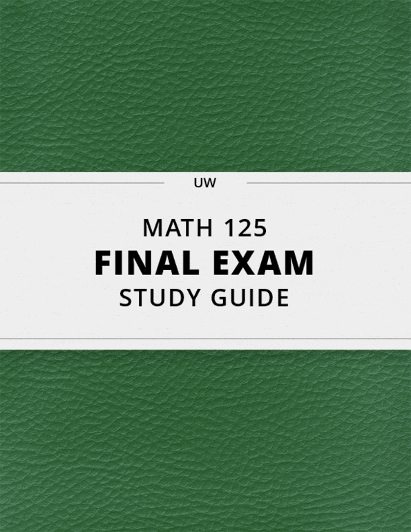 [MATH 125] - Final Exam Guide - Comprehensive Notes fot the exam (148 ...