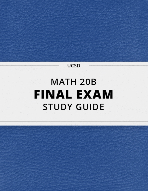 [MATH 20B] - Final Exam Guide - Ultimate 76 pages long Study Guide ...