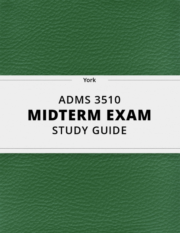 ADMS 3510- Midterm Exam Guide - Comprehensive Notes for the exam ( 26 ... ADMS 3510- Midterm Exam Guide - Comprehensive Notes for the exam ( 26 ...