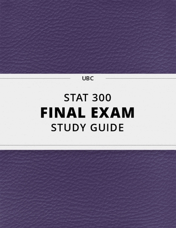 STAT 300- Final Exam Guide - Comprehensive Notes for the exam ( 83 ...
