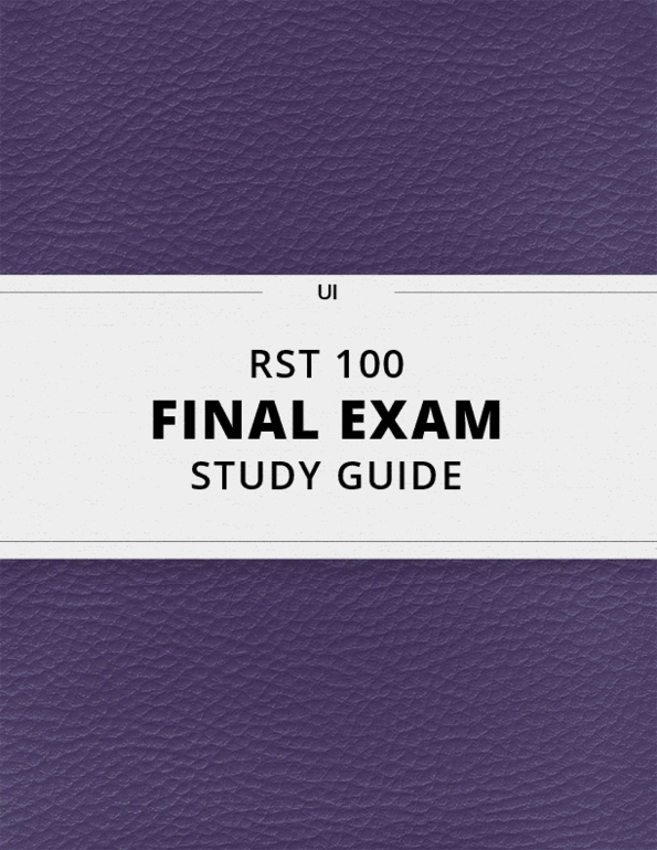 RST 100- Final Exam Guide - Comprehensive Notes for the exam ( 112 ...