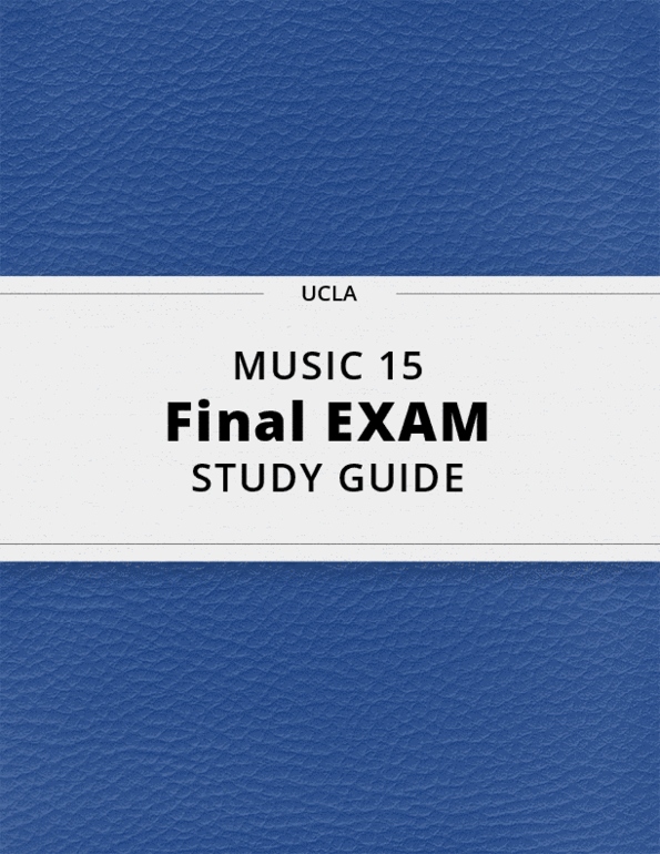 MUSIC 15- Final Exam Guide - Comprehensive Notes for the exam ( 35 ...