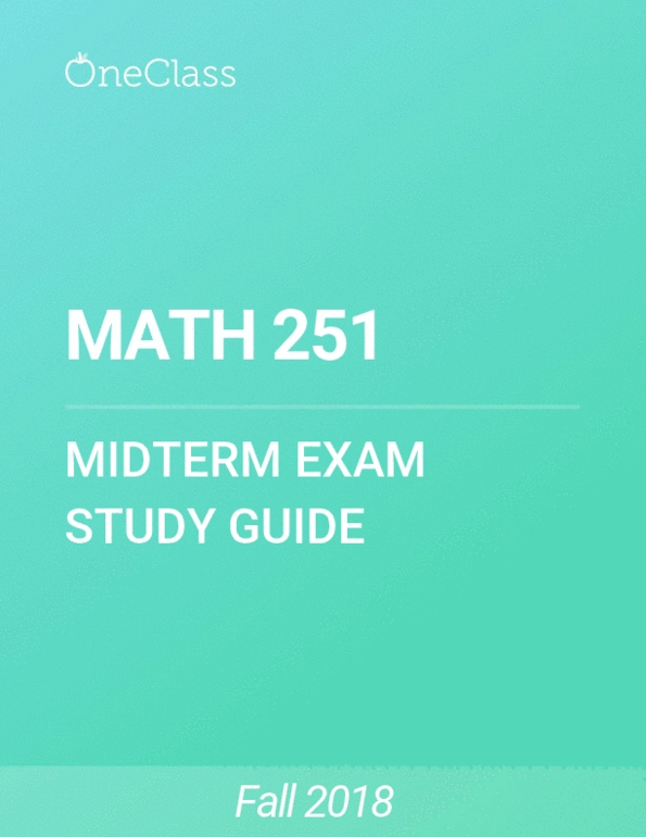 MATH 251 Study Guide - Fall 2018, Comprehensive Midterm Notes - - OneClass MATH 251 Study Guide - Fall 2018, Comprehensive Midterm Notes - - OneClass