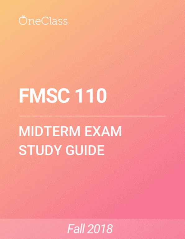 FMSC 110 Study Guide - Fall 2018, Comprehensive Midterm Notes ... FMSC 110 Study Guide - Fall 2018, Comprehensive Midterm Notes ...