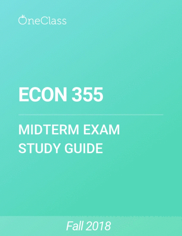 ECON 355 Study Guide - Summer 2018, Comprehensive Midterm Notes - Old ... ECON 355 Study Guide - Summer 2018, Comprehensive Midterm Notes - Old ...