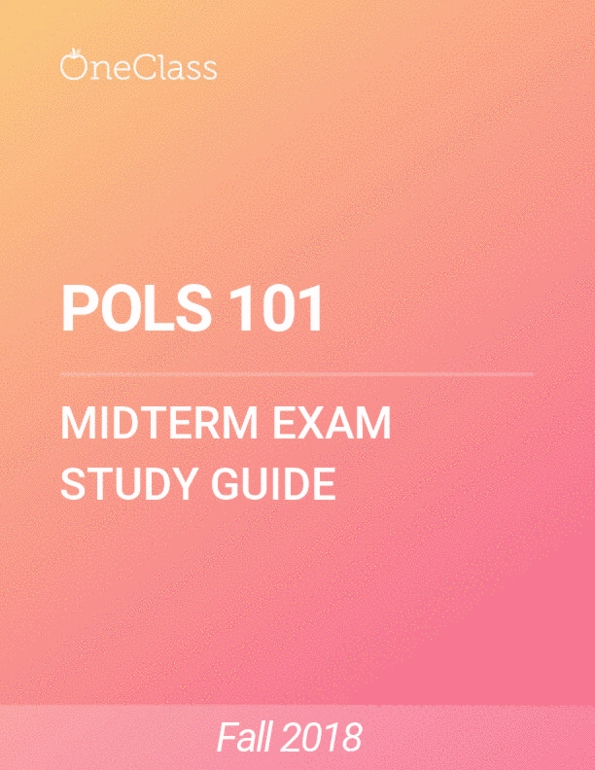 POLS 101 Study Guide - Spring 2018, Comprehensive Midterm Notes ... POLS 101 Study Guide - Spring 2018, Comprehensive Midterm Notes ...