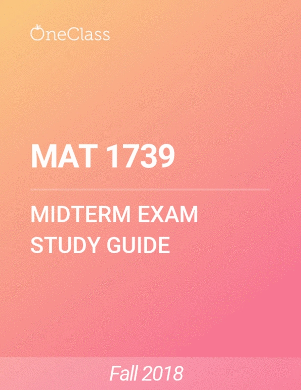 MAT 1739 Study Guide - Fall 2018, Comprehensive Midterm Notes - - OneClass MAT 1739 Study Guide - Fall 2018, Comprehensive Midterm Notes - - OneClass