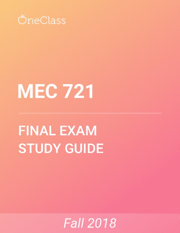 MEC 721 Study Guide - Comprehensive Final Exam Guide - - OneClass MEC 721 Study Guide - Comprehensive Final Exam Guide - - OneClass