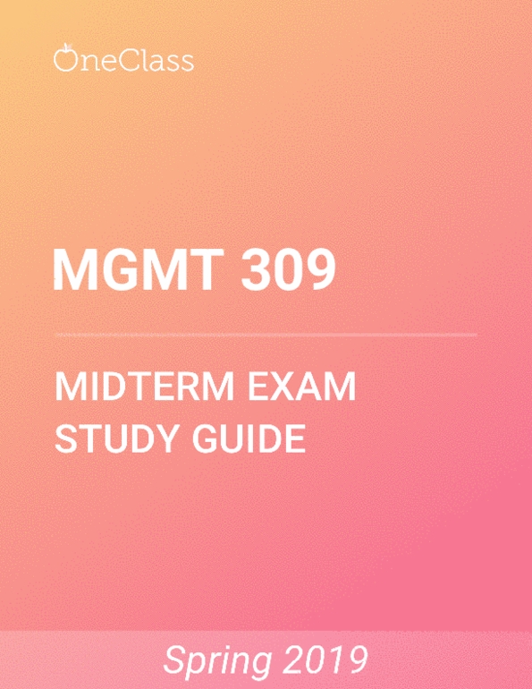 MGMT 309 Study Guide - Spring 2019, Comprehensive Midterm Notes ... MGMT 309 Study Guide - Spring 2019, Comprehensive Midterm Notes ...