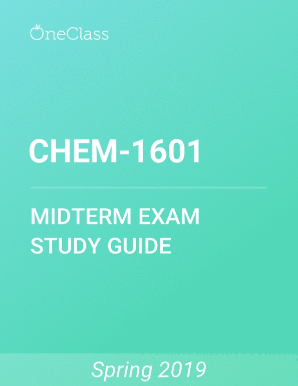 CHEM-1601 Study Guide - Spring 2019, Comprehensive Final Exam Notes ... CHEM-1601 Study Guide - Spring 2019, Comprehensive Final Exam Notes ...