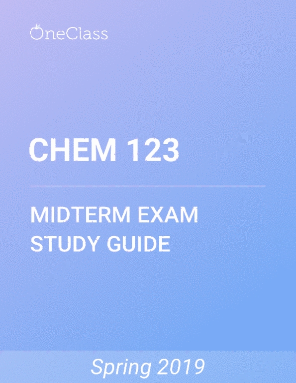 CHEM 123 Study Guide - Summer 2019, Comprehensive Final Exam Notes ... CHEM 123 Study Guide - Summer 2019, Comprehensive Final Exam Notes ...