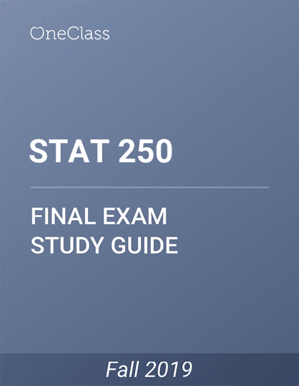 STAT 250 Study Guide - Summer 2019, Comprehensive Final Exam Notes ...