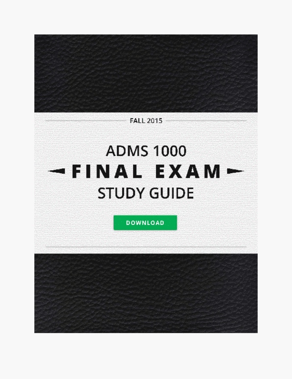 ADMS 1000 Final: Complete and Comprehensive 60 Page Final Exam Study ...